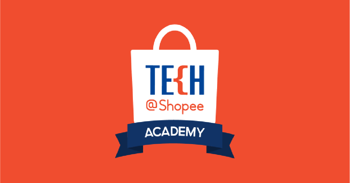 Tech@Shopee Academy